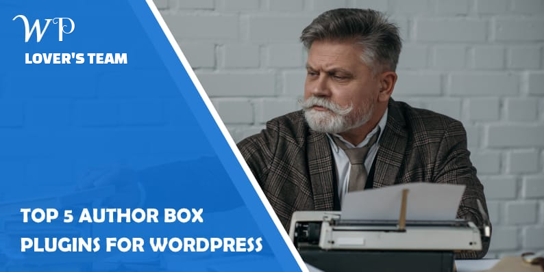 Top 5 Author Box Plugins for WordPress - WP Lovers